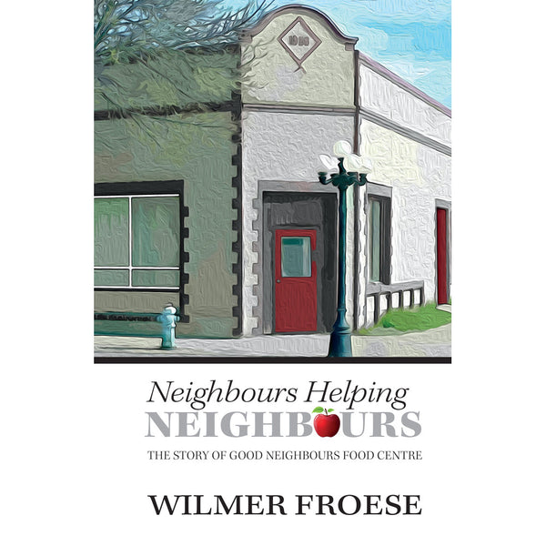 Neighbours Helping Neighbours: The Story of Good Neighbours Food Centr ...